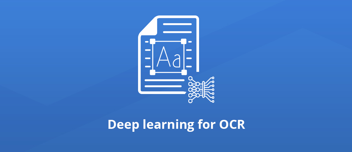 Improve OCR Accuracy with Deep Learning OCR Technology Improve OCR Accuracy with Deep Learning OCR Technology